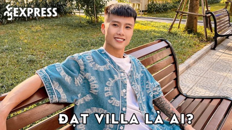Đạt Villa là ai? Những điều thú vị về hot tiktoker Đạt Villa | 35Express