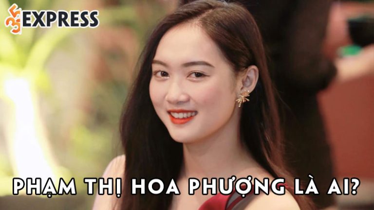 Phạm Thị Hoa Phượng là ai? Hot girl xinh đẹp sở hữu phong cách sexy