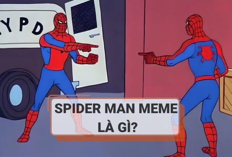 Spider Man meme là gì? Tổng hợp mẫu Spider Man meme hot nhất mạng xã hội